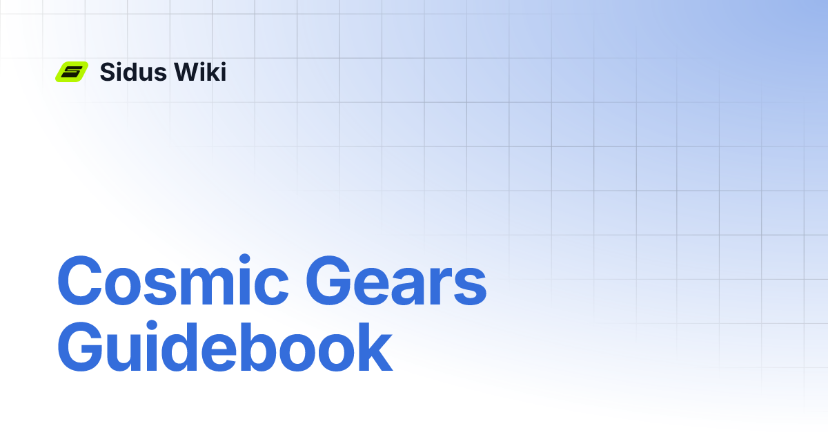 Cosmic Gears Guidebook | Sidus Wiki