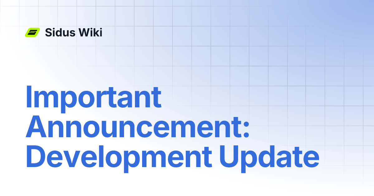 Important Announcement: Development Update | Sidus Wiki
