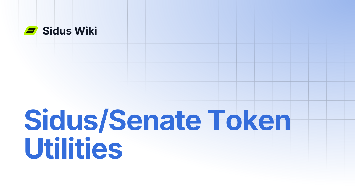 Sidus/Senate Token Utilities | Sidus Wiki