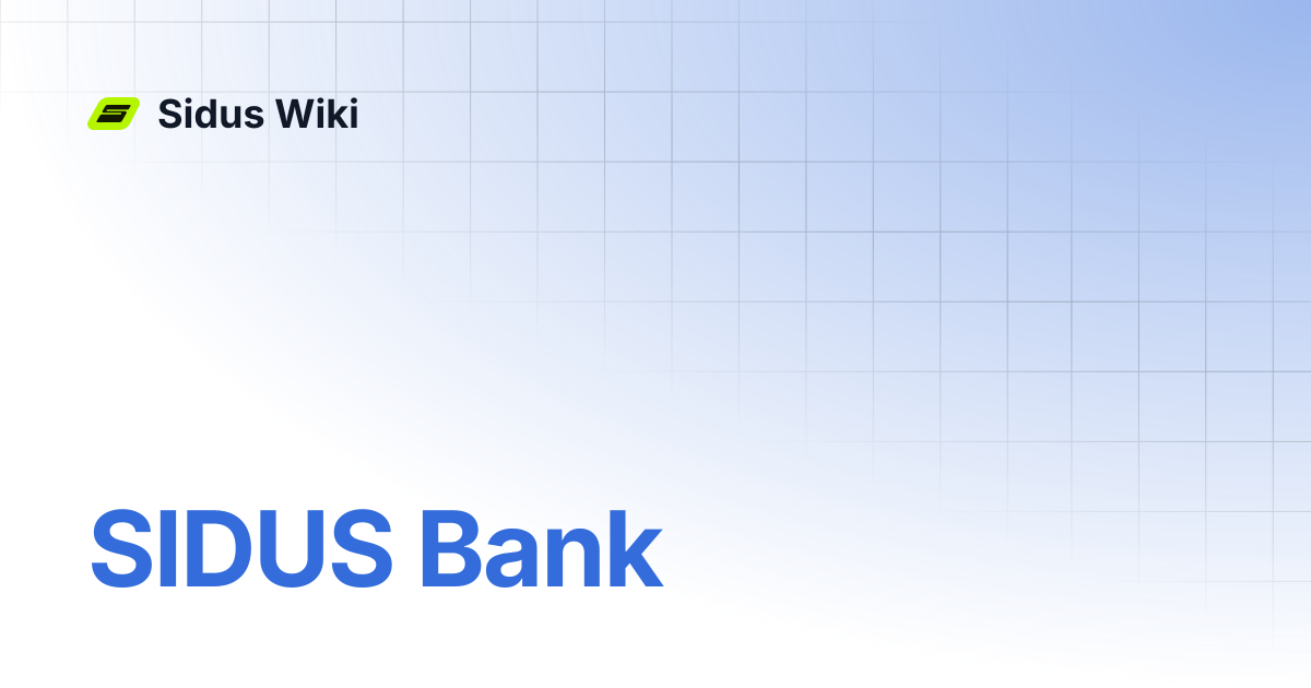 SIDUS Bank | Sidus Wiki