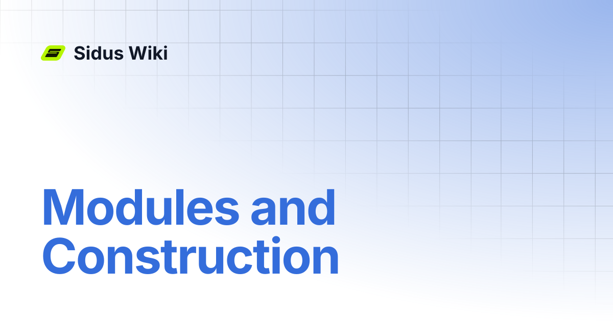 Modules and Construction | Sidus Wiki